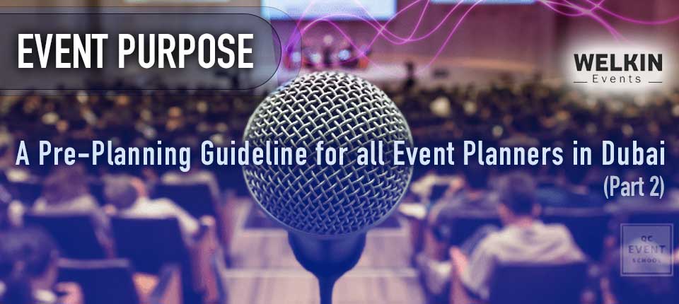 A Pre Planning Guideline For All Event Planners In Dubai Part 2 Welkin Events a-pre-planning-guideline-for-all-event-planners-in-dubai-part-2-welkin-events